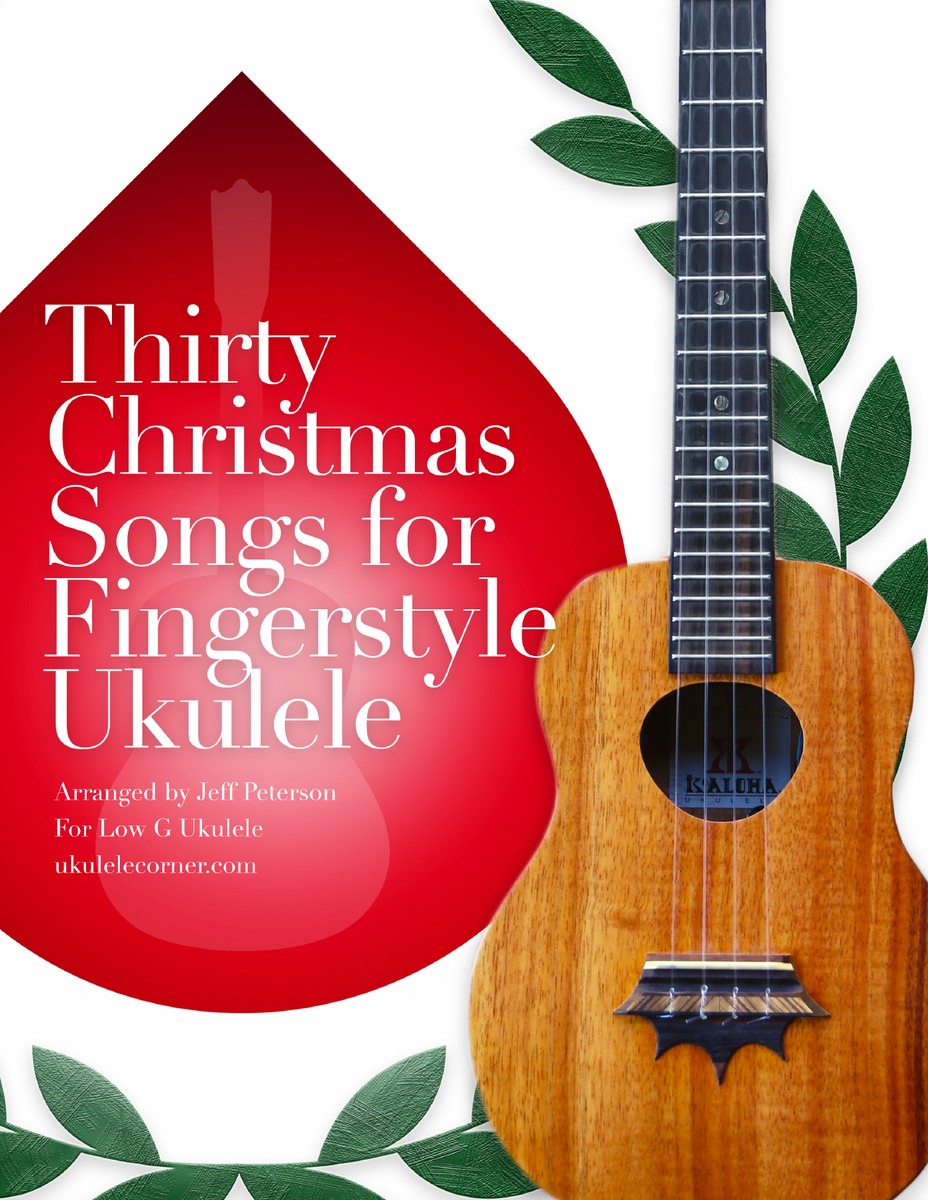 30 Christmas Songs for Fingerstyle Ukulele – Classical Guitar Corner ...